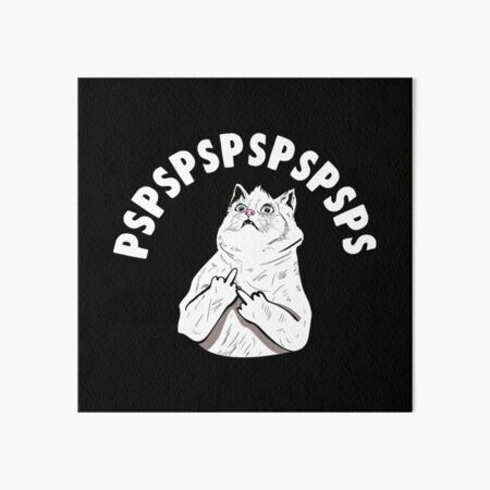 "Pspspsps Funny Cat Meme" Art Board Print for Sale by Barnyardy | Redbubble