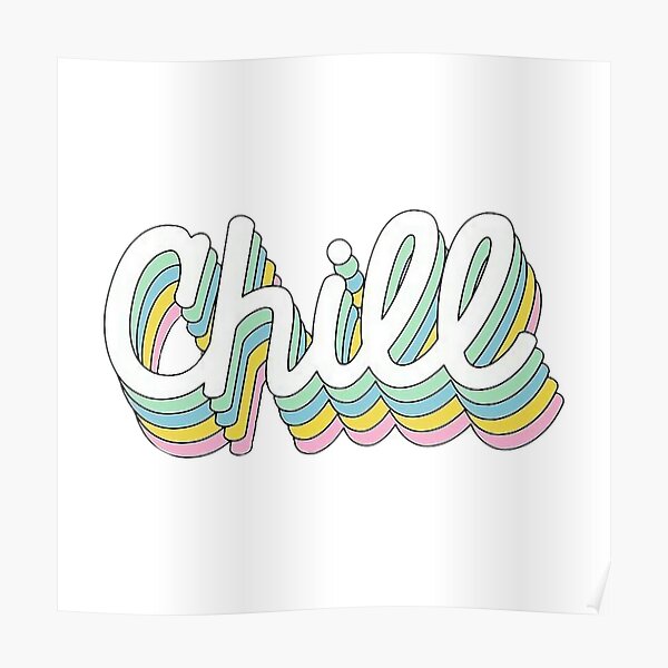 "Chill ~ vsco girl font" Poster for Sale by HWinchester | Redbubble