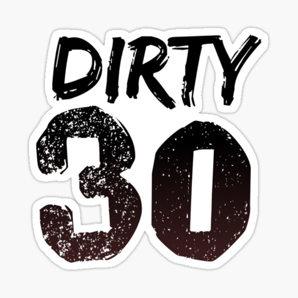 Dirty Thirty Stickers | Redbubble