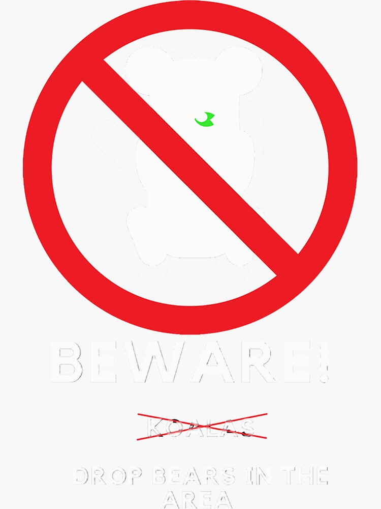 "Beware! Drop Bears In The Area" Sticker by NewyD | Redbubble