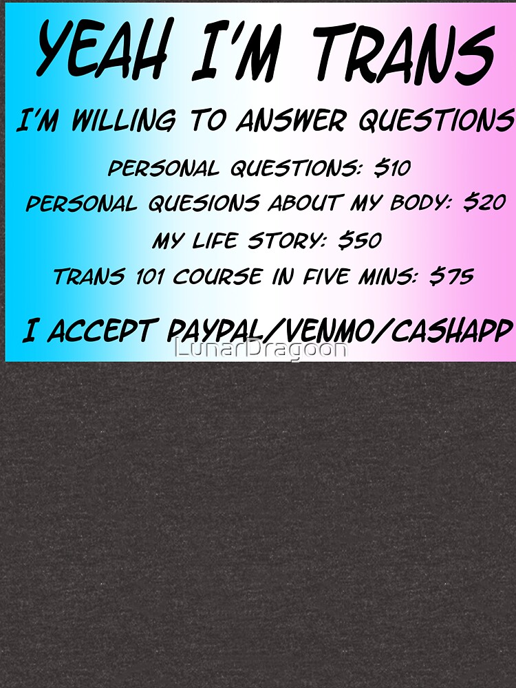 "Yeah I'll Answer Your Questions - Trans Colors" T-shirt by ...