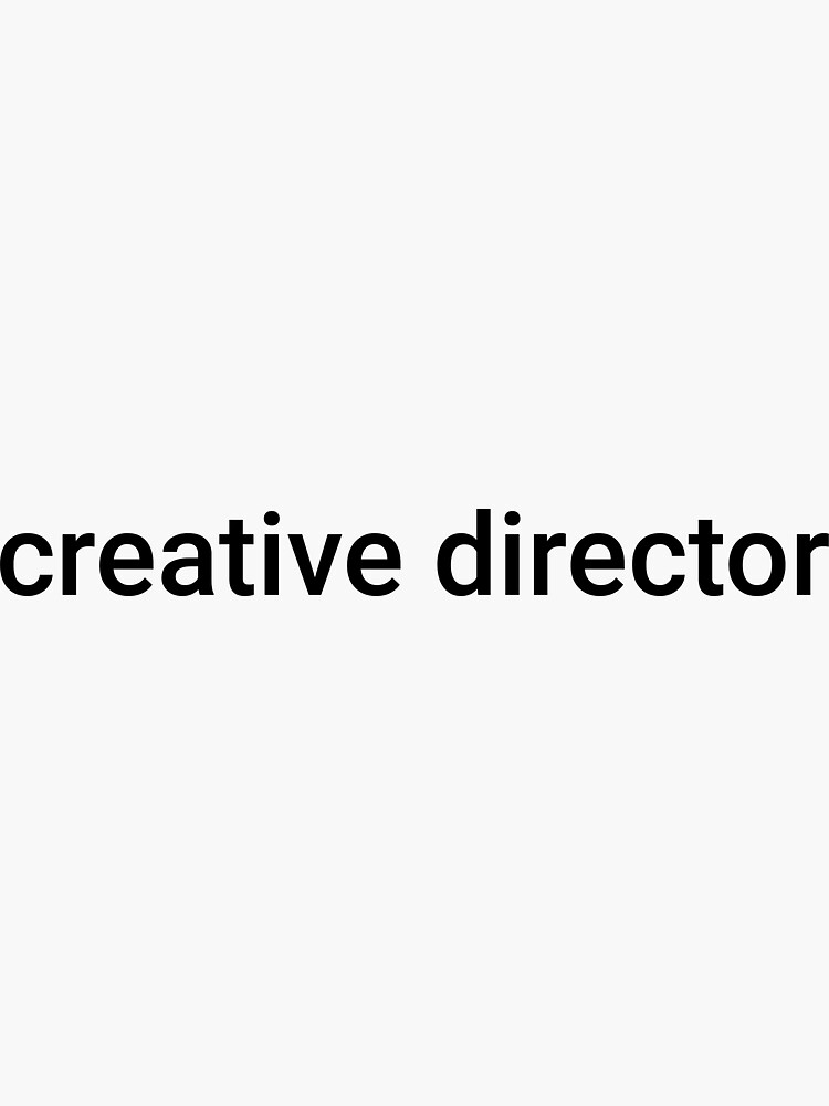 "Creative Director" Sticker for Sale by motivationshop | Redbubble