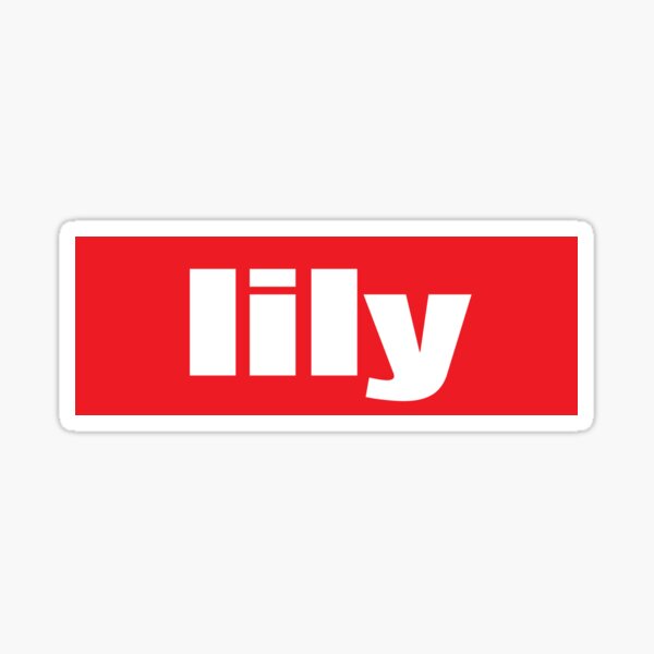 "Lily My Name Is Lily!" Sticker by ProjectX23 | Redbubble