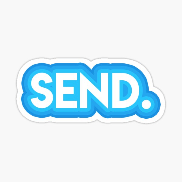 "Send." Sticker for Sale by lohtus | Redbubble