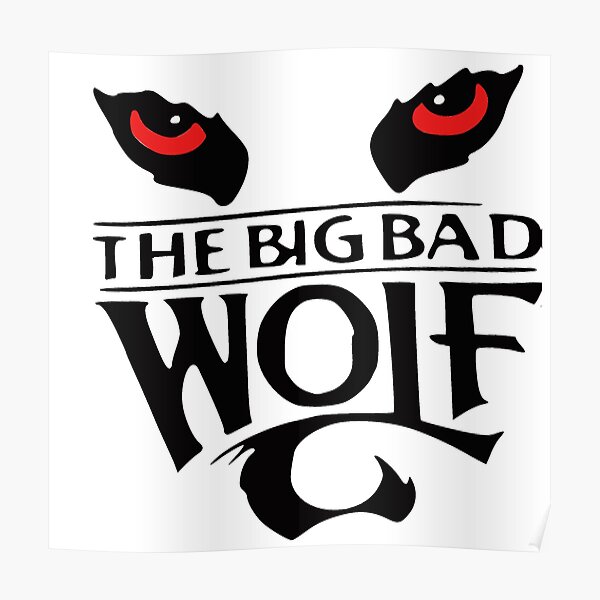 "The Big Bad Wolf" Poster for Sale by carowindsfanson | Redbubble