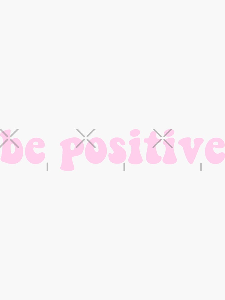 "be positive light pink" Sticker by lilcocostickers | Redbubble