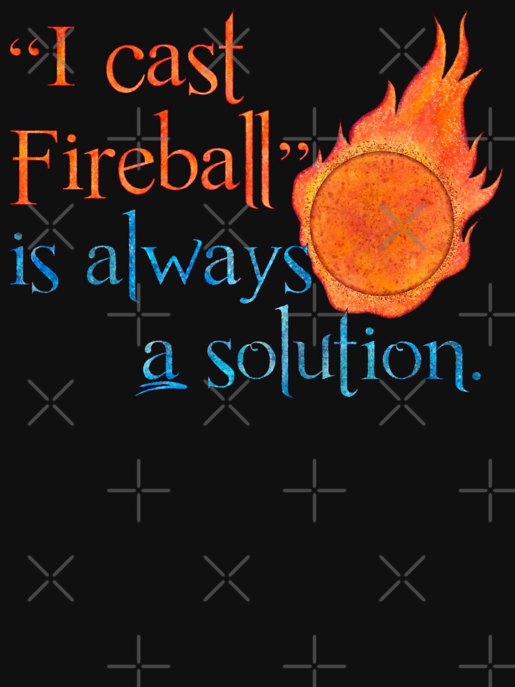 "I Cast Fireball Solution" Essential T-Shirt for Sale by ViolaVixi ...
