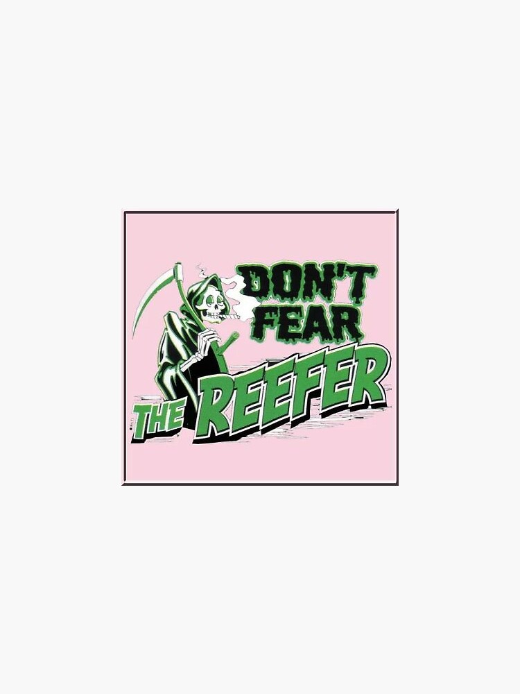 "Don't Fear The Reefer " Sticker for Sale by meaxox | Redbubble