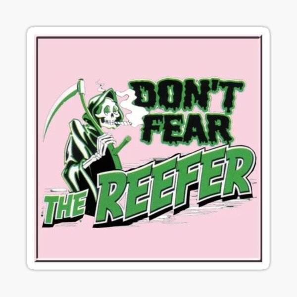 "Don't Fear The Reefer " Sticker for Sale by meaxox | Redbubble