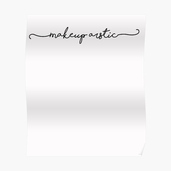 " Makeup Artist Elegant Cursive Letter" Poster by Tetete | Redbubble