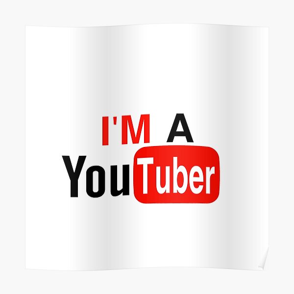 "I Am A YouTuber" Poster for Sale by Abhimanyu Thakur | Redbubble