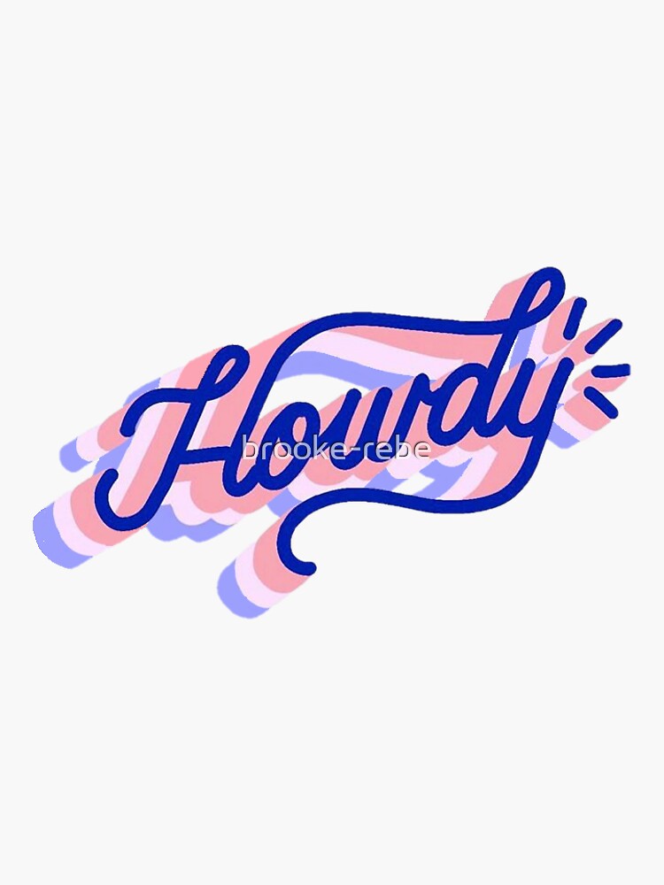 "howdy cute cursive" Sticker for Sale by brooke-rebe | Redbubble