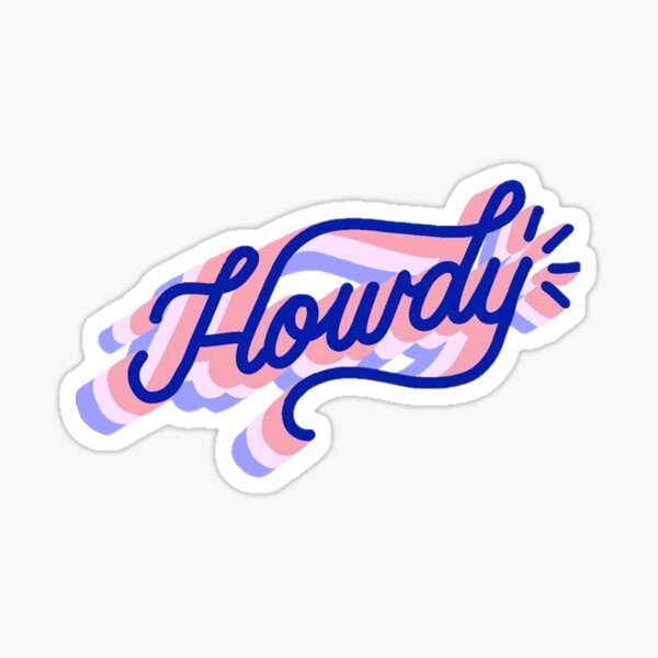 "howdy cute cursive" Sticker for Sale by brooke-rebe | Redbubble