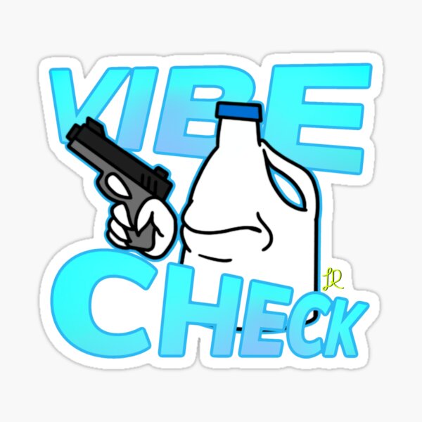 "VIBE CHECK" Sticker for Sale by KidKaiju2001 | Redbubble