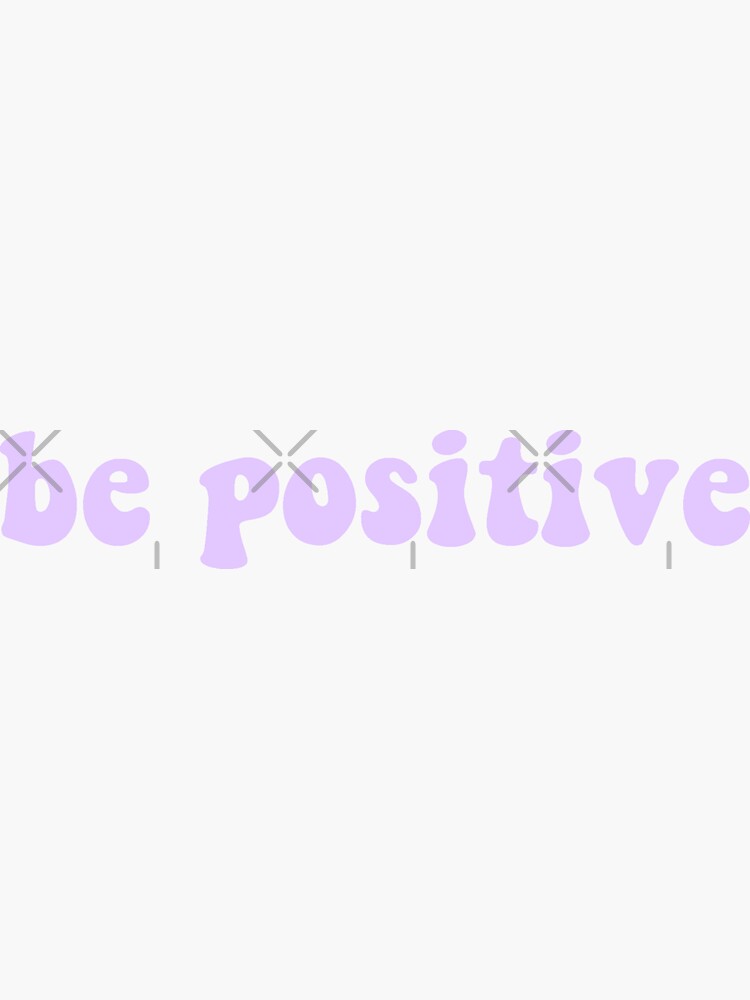 "be positive light purple" Sticker for Sale by lilcocostickers | Redbubble