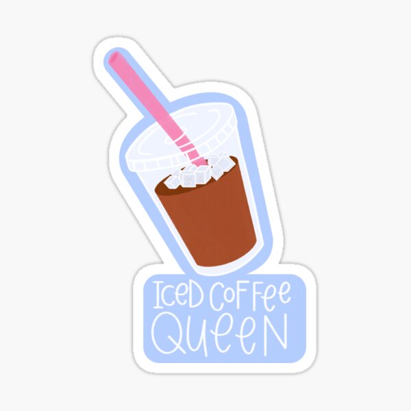 "Iced Coffee Queen" Sticker by mackenziereagan | Redbubble