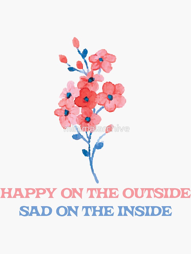 "happy on the outside sad on the inside." Sticker by minimalarchive ...