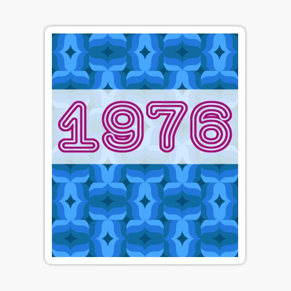 "Straight from the 70's - 1976" Sticker for Sale by Wow2bagger | Redbubble