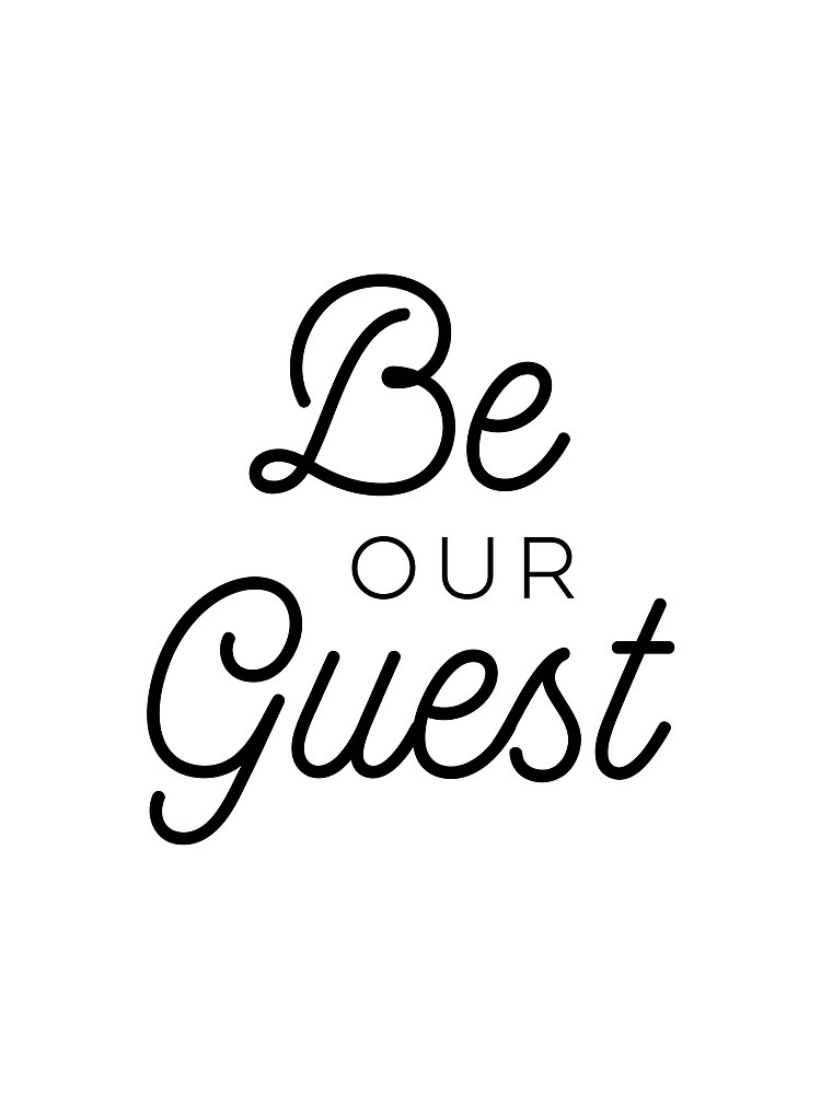 "Be our guest" Poster by wisemagpie | Redbubble