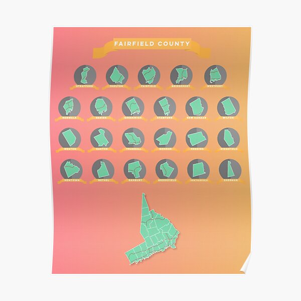 "Fairfield County Connecticut Towns Map Badges" Poster for Sale by ...