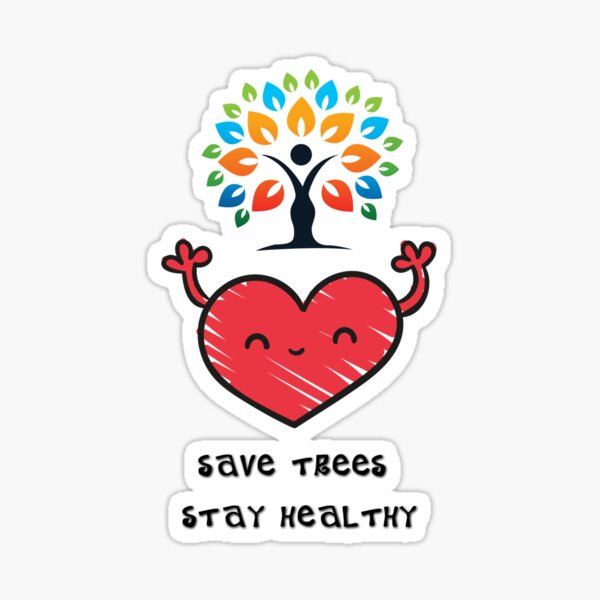 "Premium Save trees stay healthy" Sticker by Snappyking | Redbubble