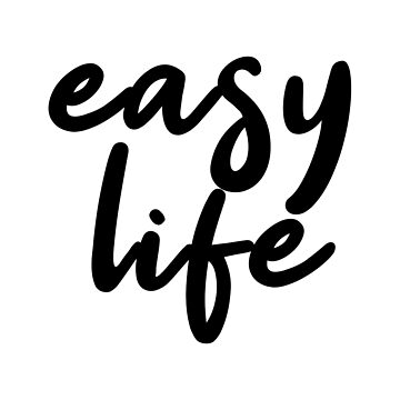 "Easy Life Popular Meme Speech Mood Sticker" Sticker for Sale by mekx ...