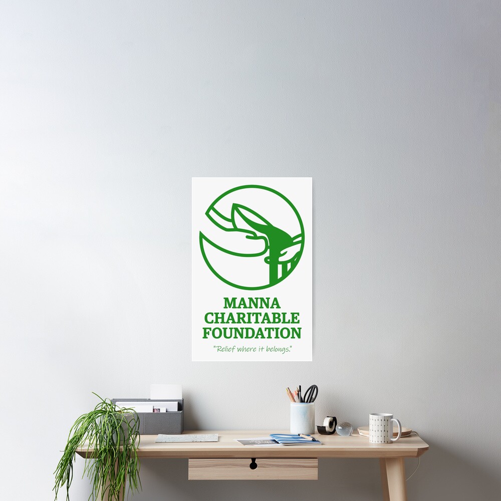 Manna Charitable Foundation Relief Where It Belongs Poster For Sale