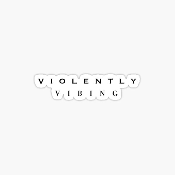 "Violently vibing" Sticker by popularbubbles | Redbubble