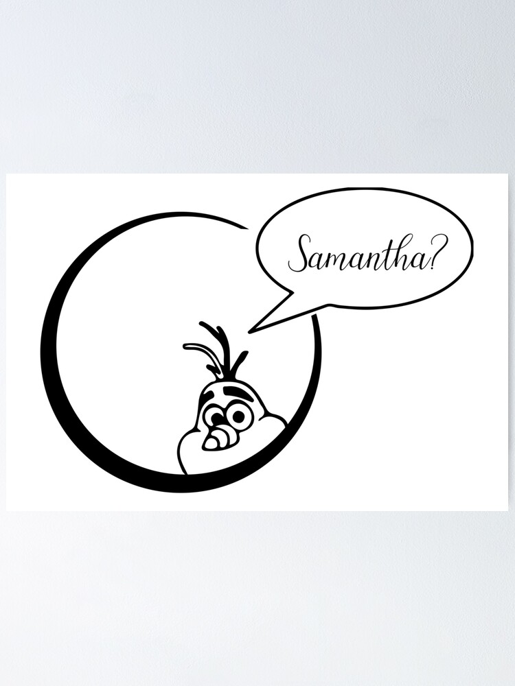 "Samantha?" Poster by annekarolle | Redbubble