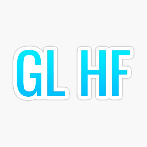 "GLHF - Good Luck Have Fun" Sticker for Sale by PH-Design | Redbubble