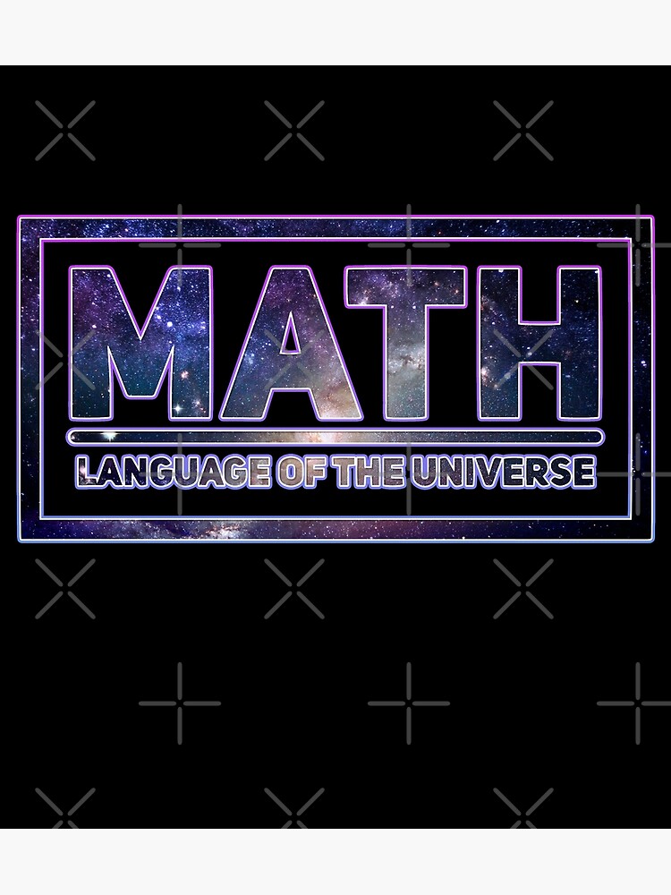 "Math is the Language of the Universe" Poster by Radarek1989 | Redbubble