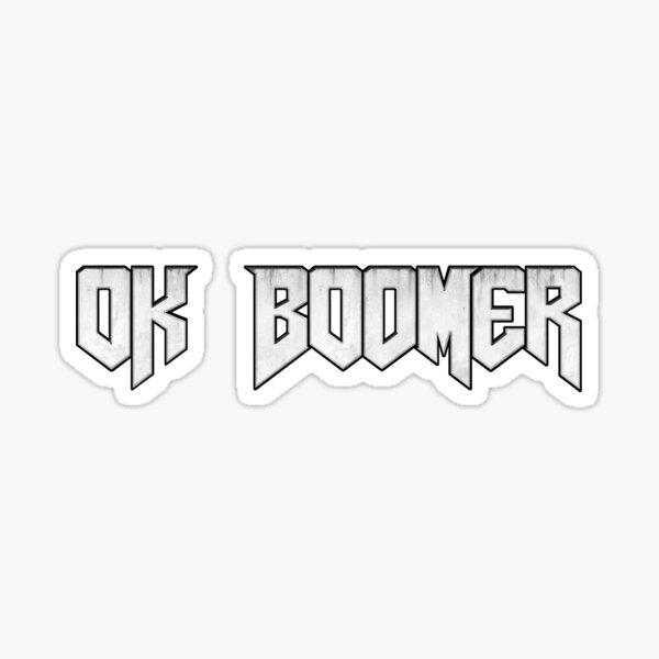 "OK Boomer" Sticker for Sale by B2KN | Redbubble