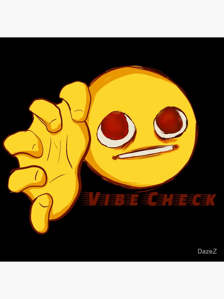 "Vibe Check (text)" Art Print for Sale by DazeZ | Redbubble
