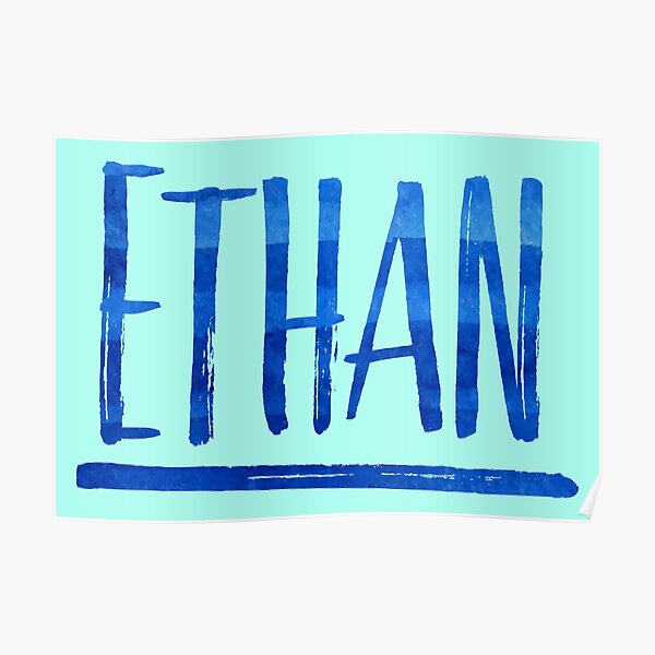 Ethan Name Posters | Redbubble