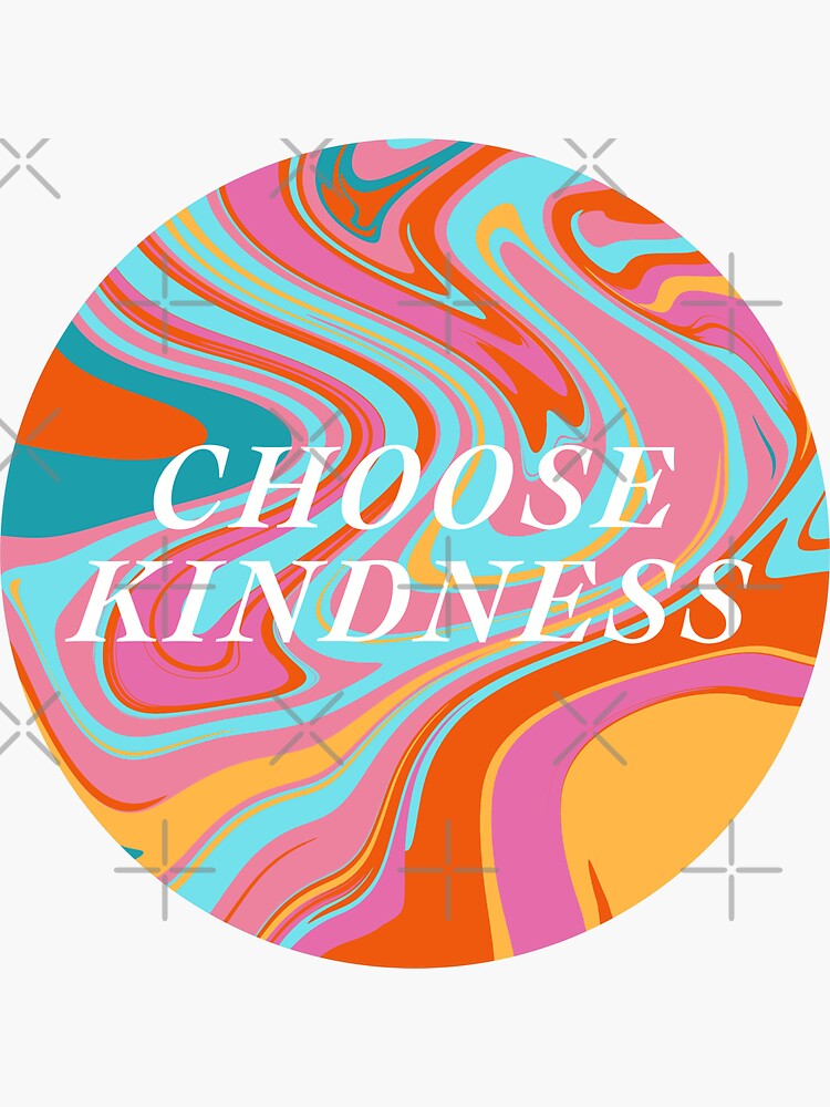 "Choose Kindness" Sticker for Sale by Molly Stanko Art | Redbubble