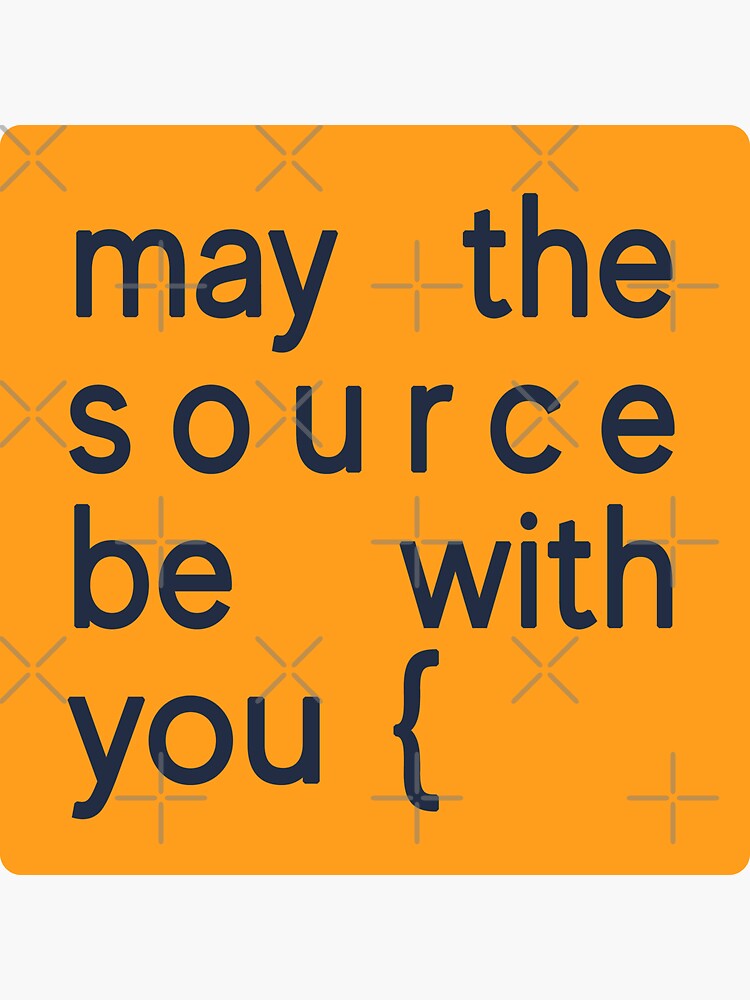 "may the source be with you" Sticker for Sale by FunnyGrief | Redbubble