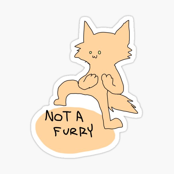 "Not a Furry" Sticker for Sale by AnnaValdezArt | Redbubble