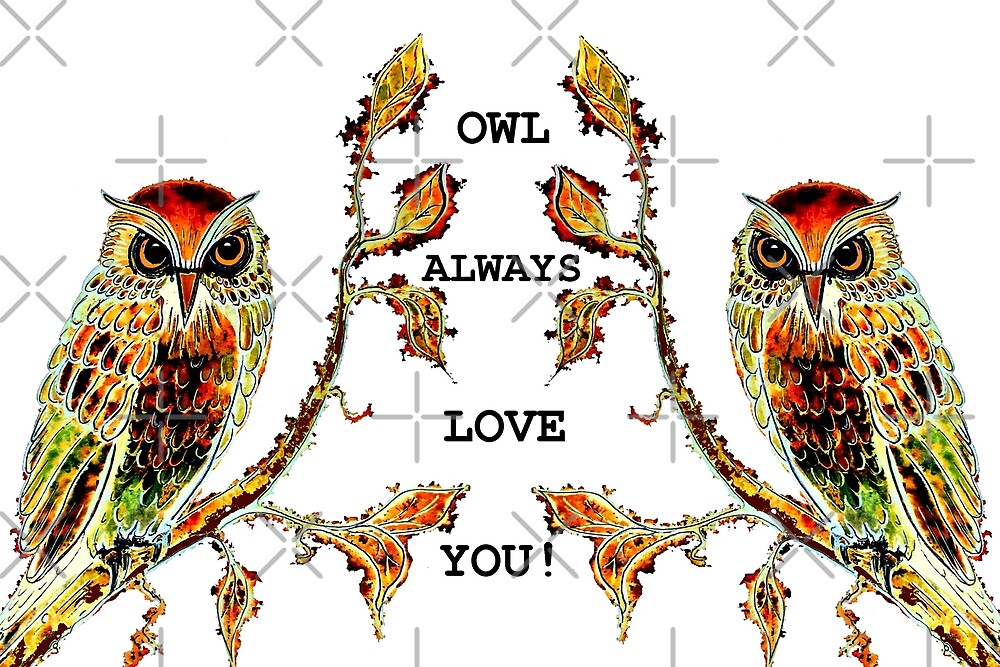 "'Owl' Always Love You " by Linda Callaghan | Redbubble
