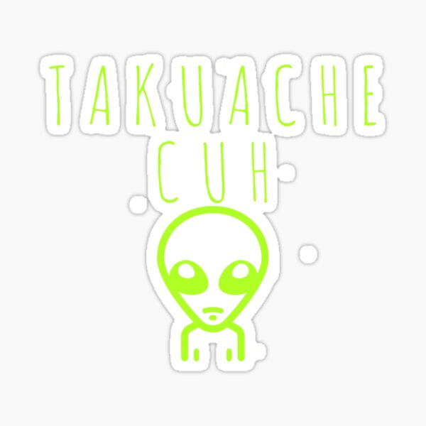 Takuache Gifts & Merchandise | Redbubble