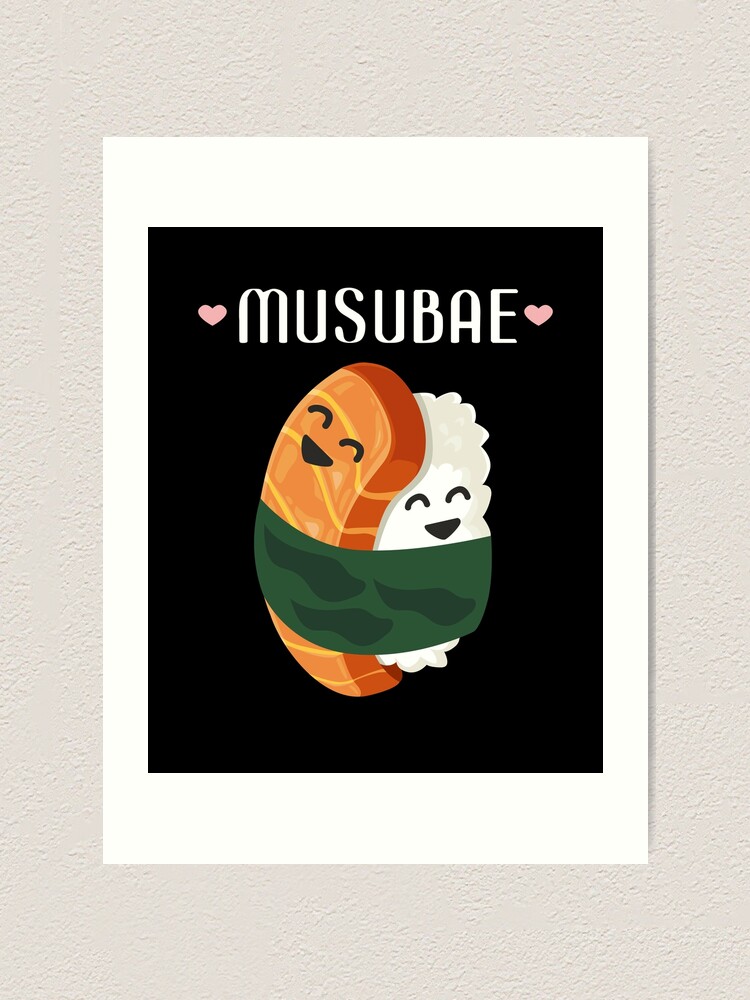 "Musubi Hawaiian Food Pun Musubae Humor Japan" Art Print for Sale by ...