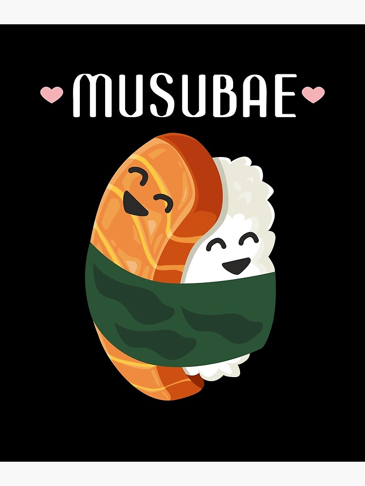 "Musubi Hawaiian Food Pun Musubae Humor Japan" Art Print for Sale by ...