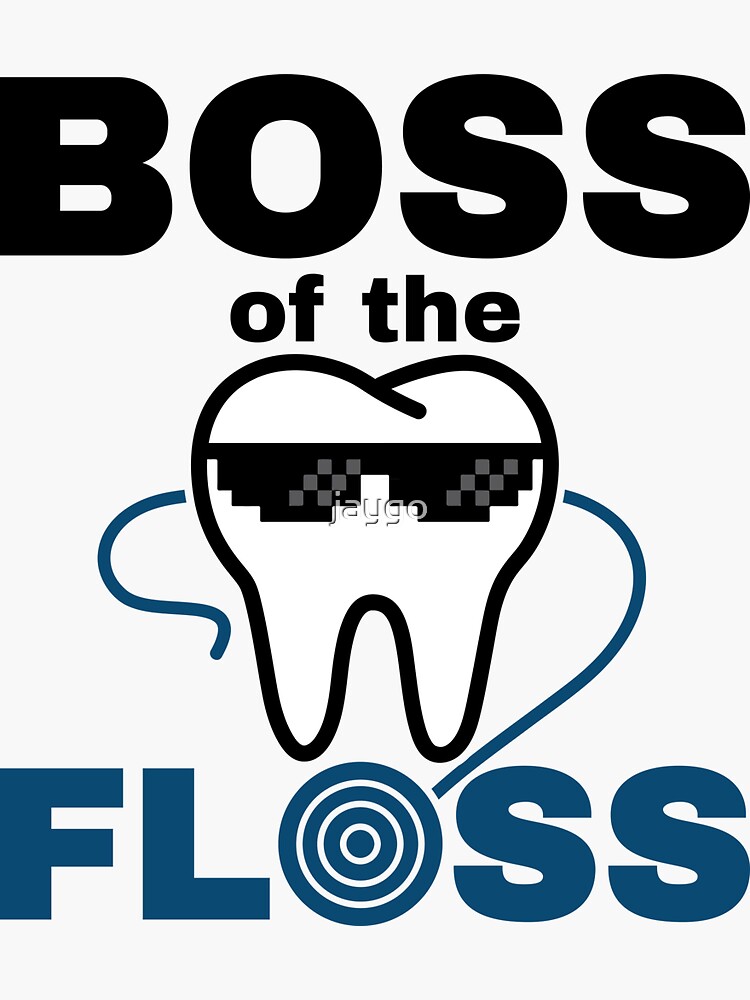"Dental Hygienist Boss of the Floss" Sticker for Sale by jaygo | Redbubble