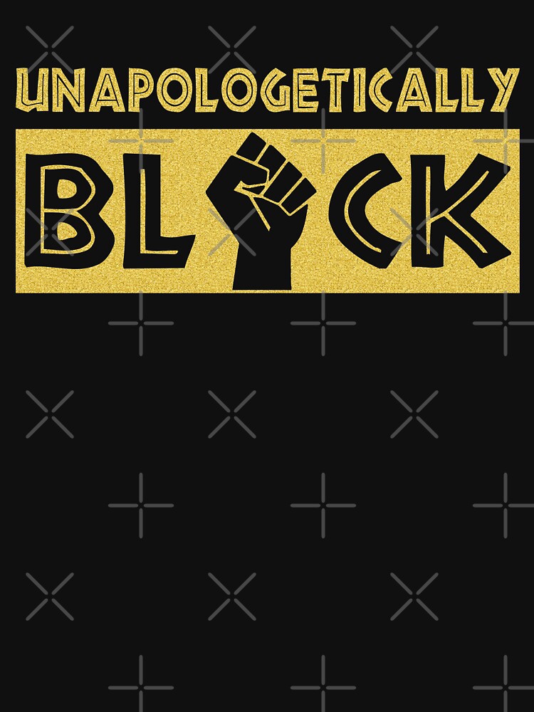 "Unapologetically Black History Month" T-shirt for Sale by AllWellia ...