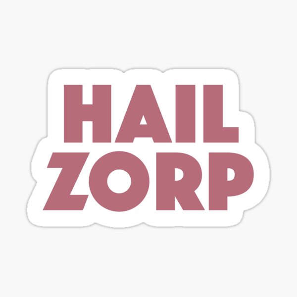 "Hail Zorp Popular Meme Speech Mood" Sticker by sosavvvy | Redbubble