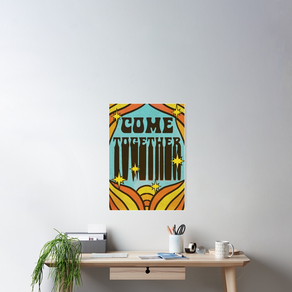 "come together design" Poster for Sale by ausketches | Redbubble