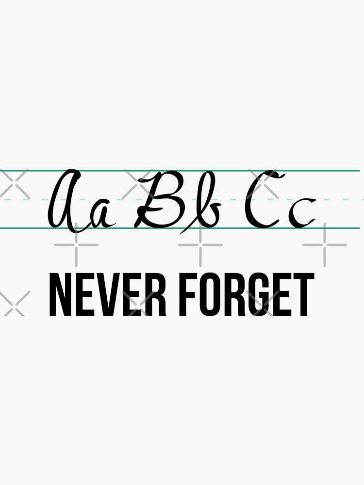 "Cursive - Never Forget" Sticker for Sale by itsmywheelhouse | Redbubble