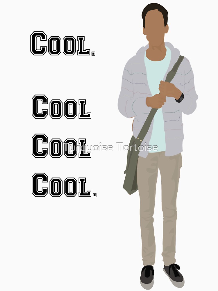 "Abed - cool. cool cool cool." T-shirt for Sale by TurquoiseTurt ...