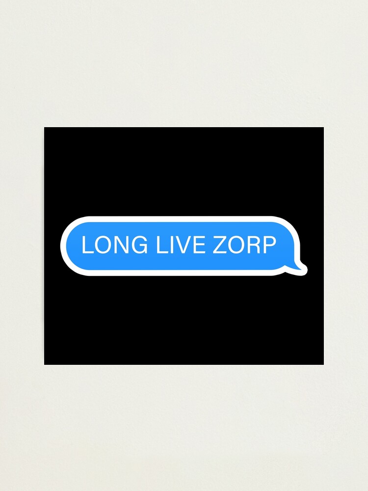 "Es lebe die beliebte Meme Speech iMessage von Zorp" Fotodruck von ...