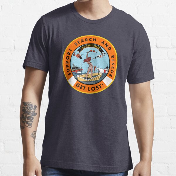 "USCG Support Search and Rescue - Get Lost! V2" Essential T-Shirt for ...