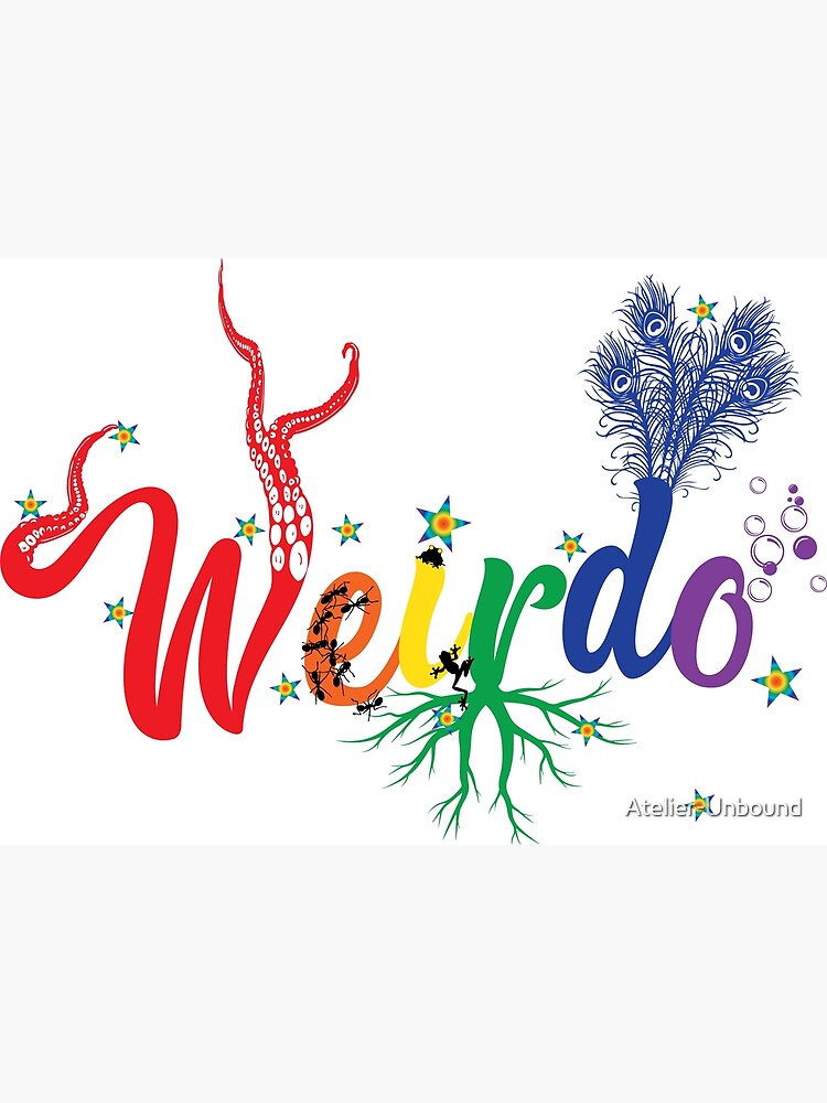 "Weirdo!" Poster for Sale by Atelier-Unbound | Redbubble